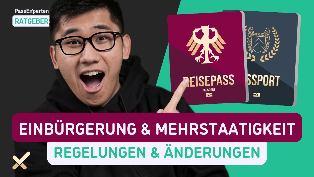 Einbürgerung: die doppelte Staatsbürgerschaft im Detail